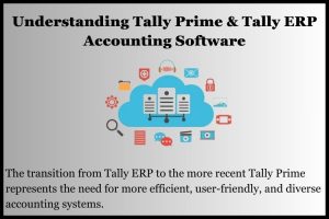 What is the difference between Tally Prime & Tally ERP accounting software?